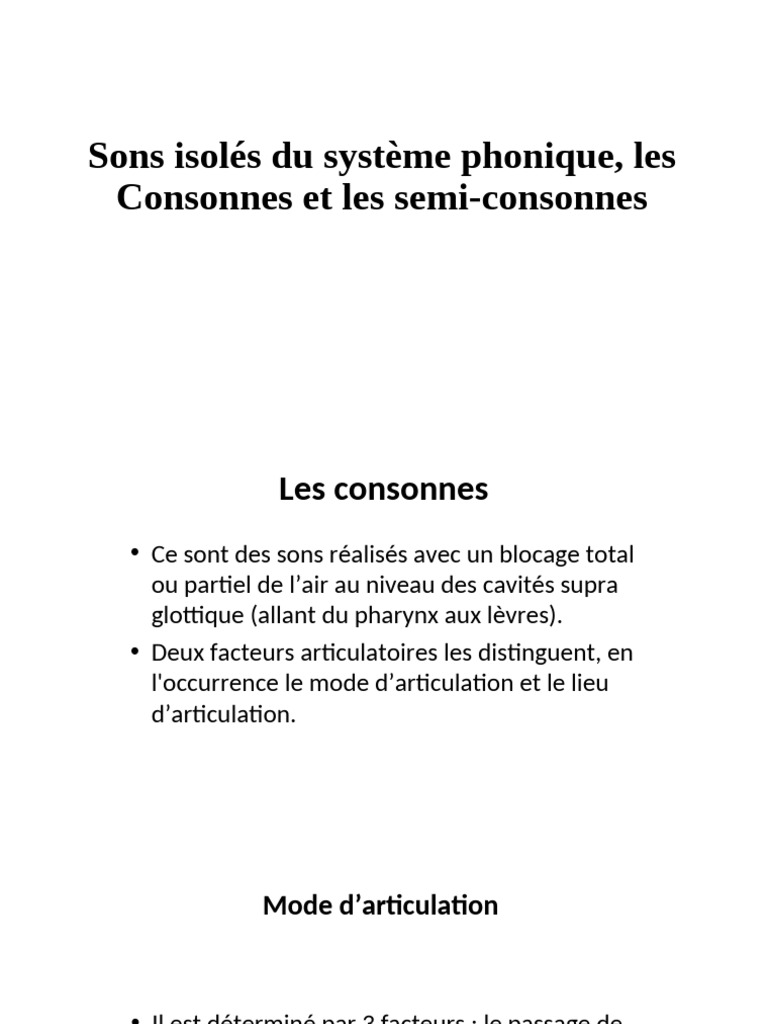 Sons isolés du système phonique, les Consonnes et les semi consonnes ...