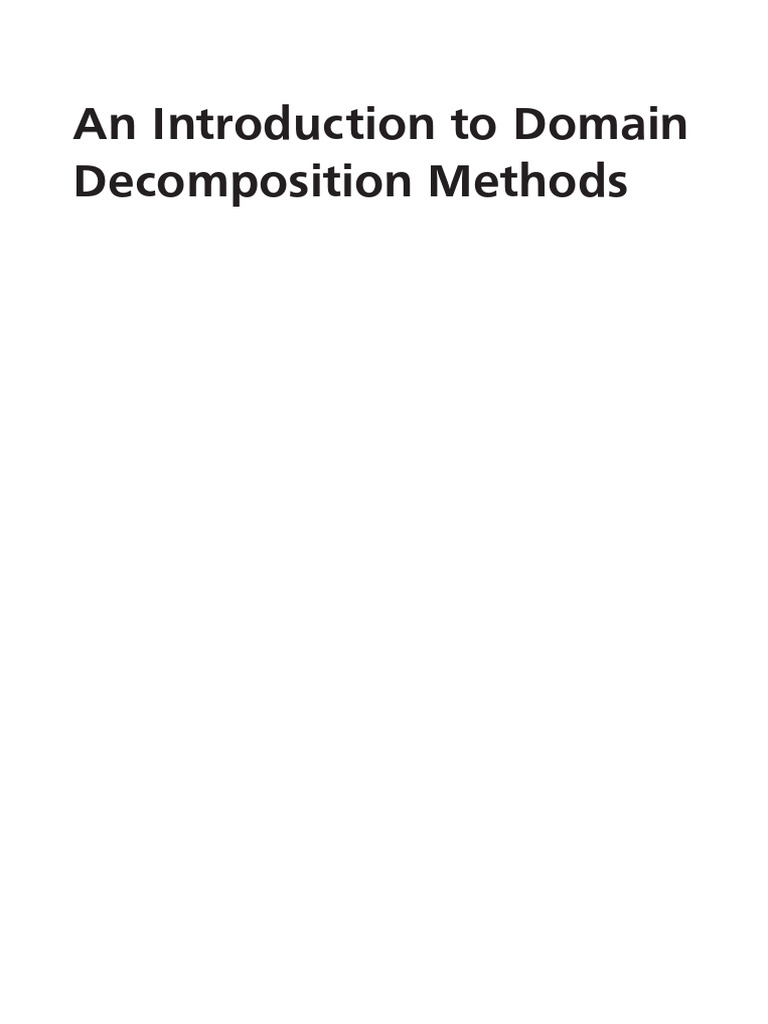 An Introduction To Domain Decomposition Methods Algorithms Theory And Parallel Implementation