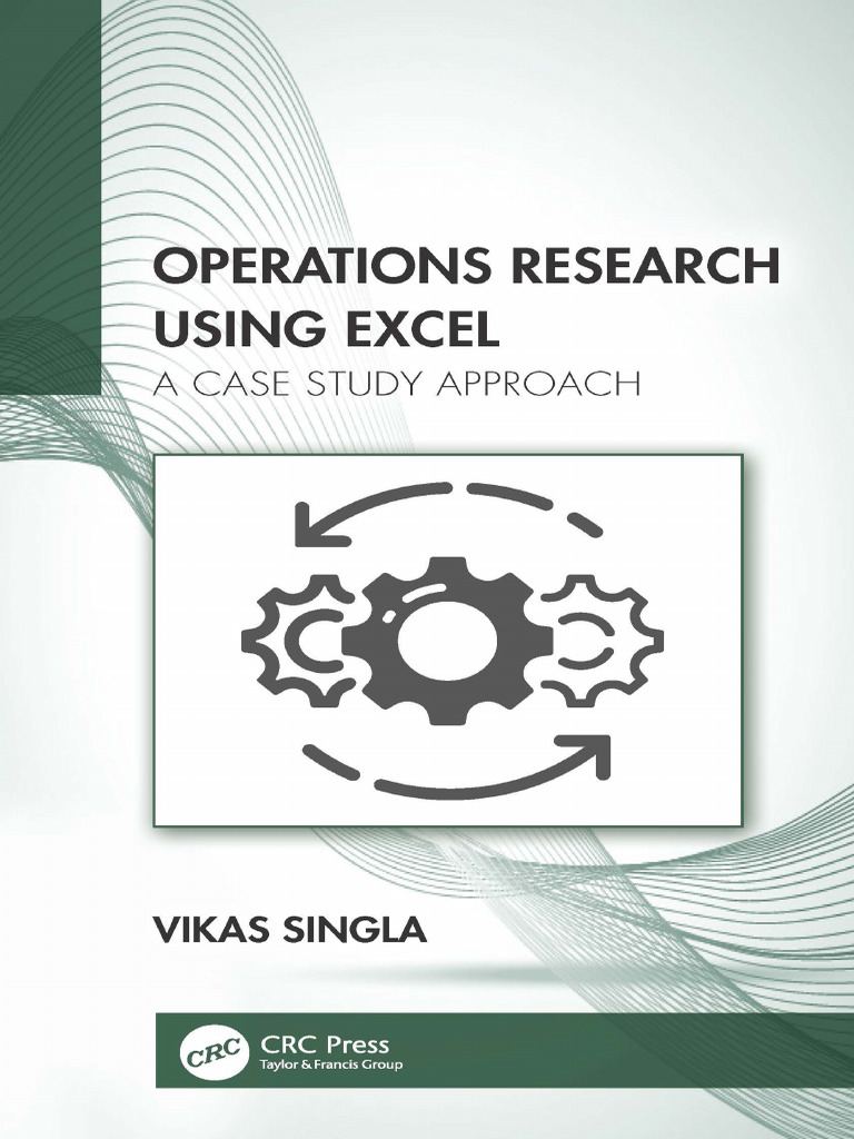 Vikas Singla - Operations Research Using Excel - A Case Study Approach-CRC Press (2021) - 1-139 ...