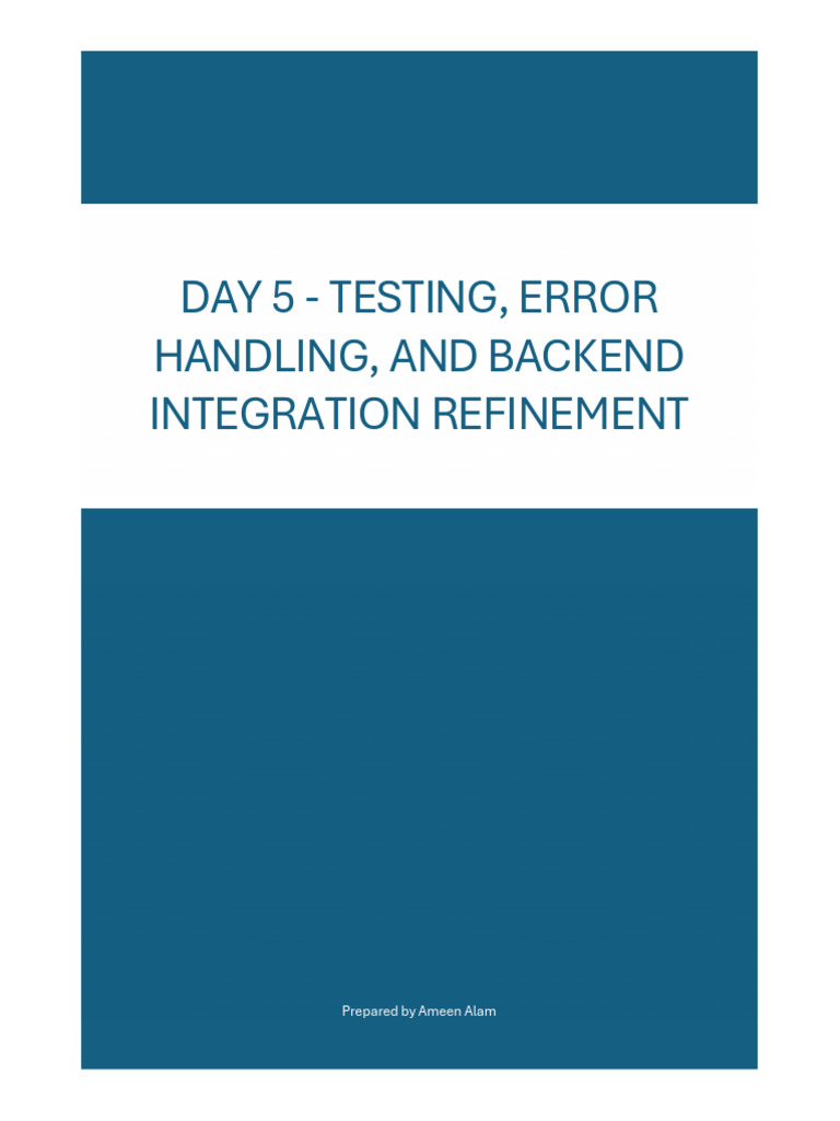 Day 5 Testing Error Handling and Backend Integration Refinement | PDF ... Day 5 Testing Error Handling and Backend Integration Refinement | PDF ...