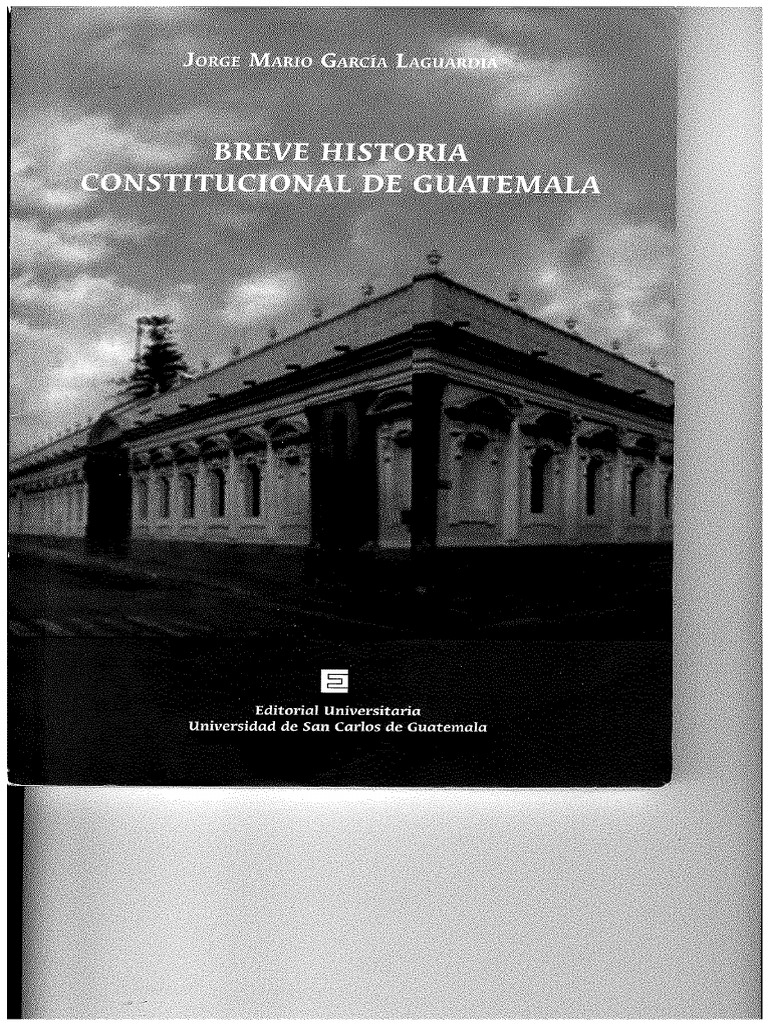 Libro Breve Historia Constitucional de Guatemala, Jorge Mario García ...