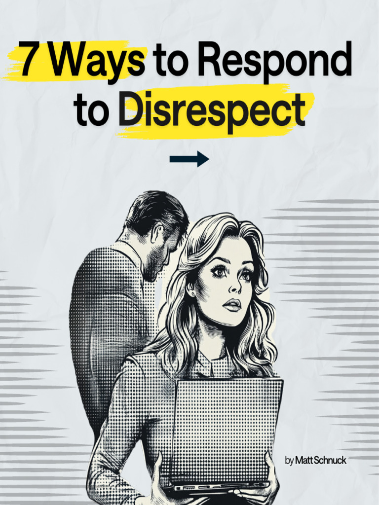 7 Ways To Respond To Disrespect 1738064968 | PDF