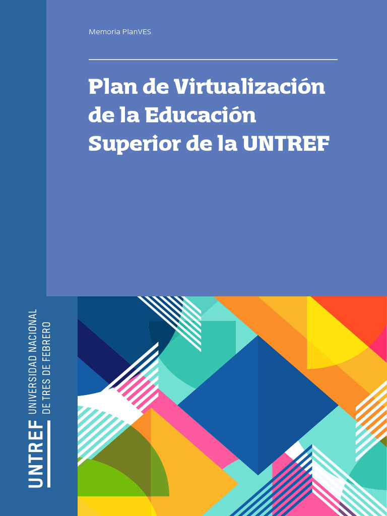 PDF 1. Plan de Virtualización de La Educación Superior de La UNTREF | PDF | Enseñando | Maestros