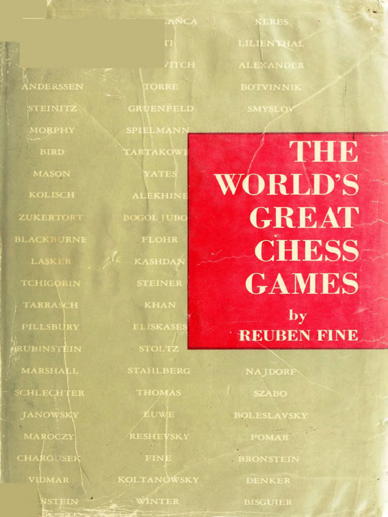 The World's Great Chess Games (1951) by Reuben Fine | PDF | Chess ...