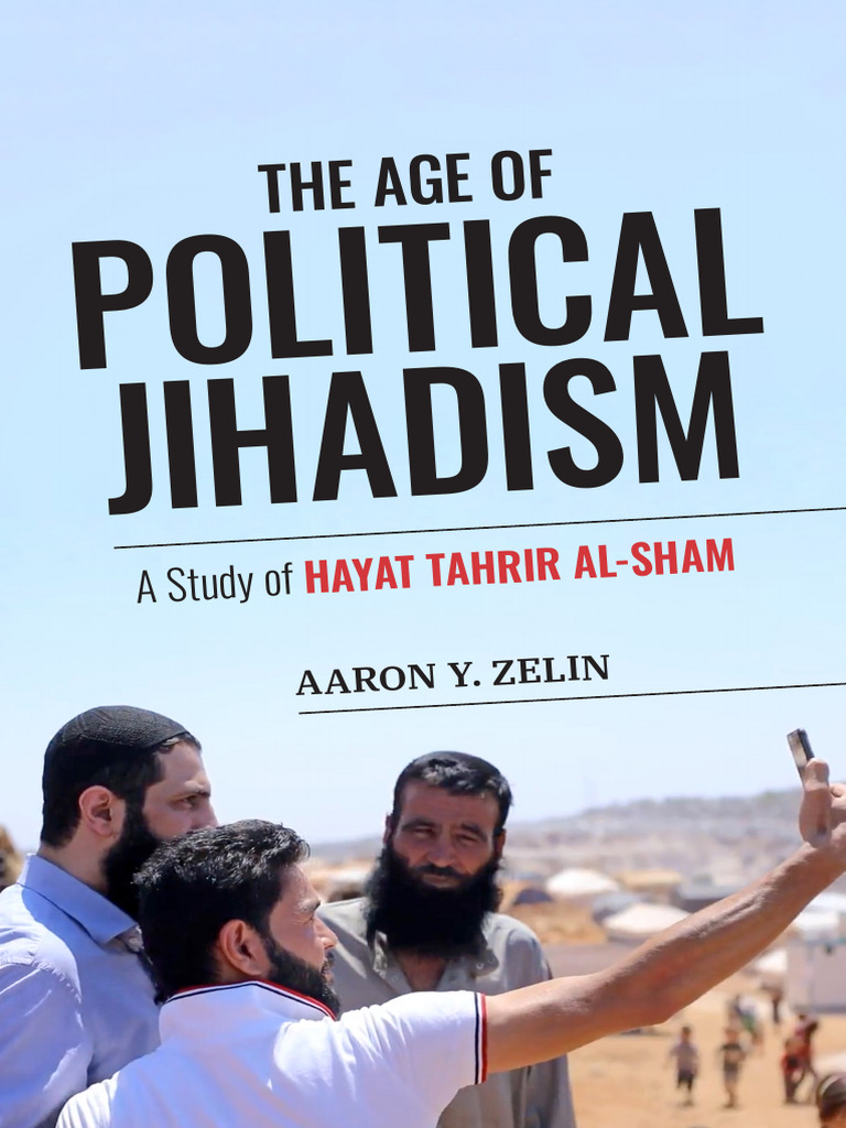 Aaron Y. Zelin - The Age of Political Jihadism - A Study of Hayat ...