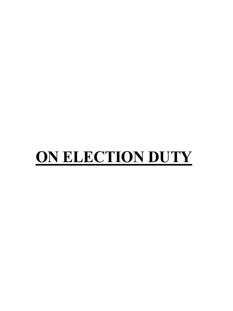 Understanding Election Duty Responsibilities | PDF