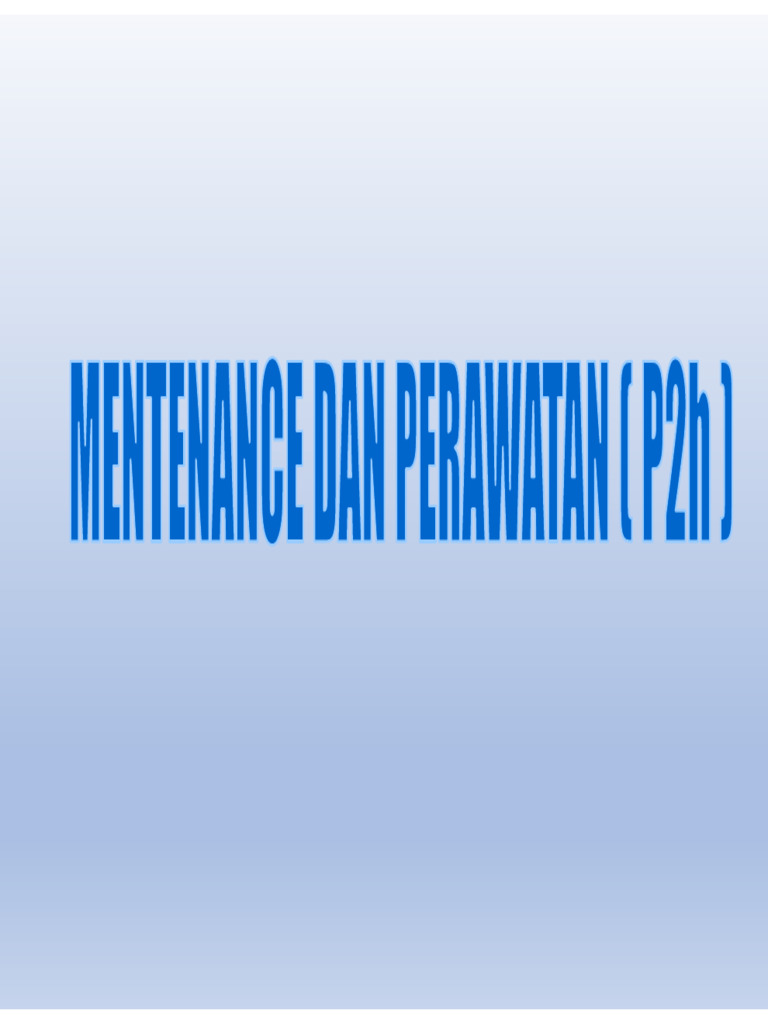 Mentenance Dan Perawatan (P2H) 2025 | PDF