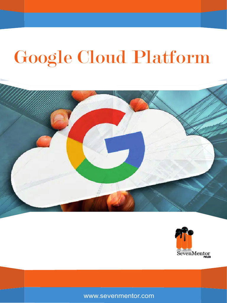 SevenMentor Google Cloud Platform Syllabus | PDF | Cloud Computing | Databases