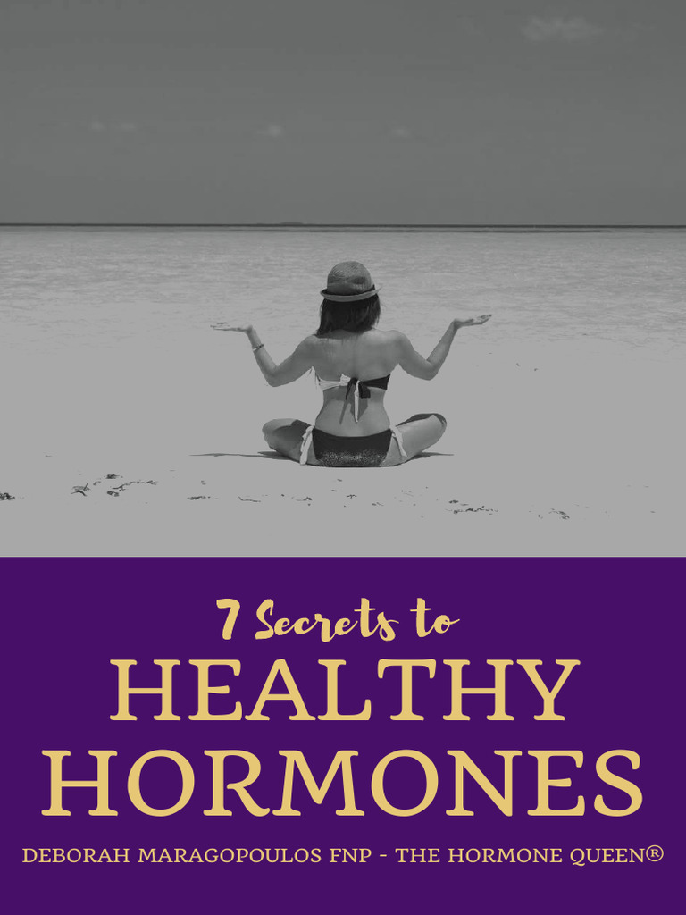 7 Secretstohealthyhormones KJ | PDF | Fat | Hormone