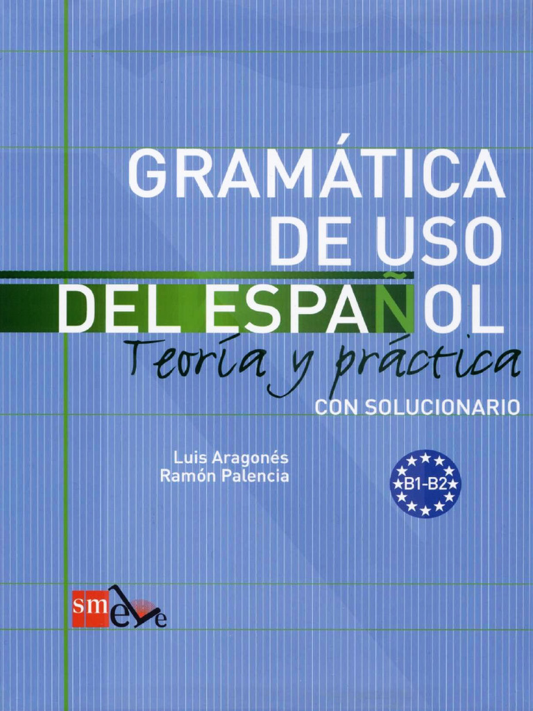 Gramática de Uso Del Español Teoría y Práctica. Con Solucionario. B1-B2 (PDFDrive) | PDF