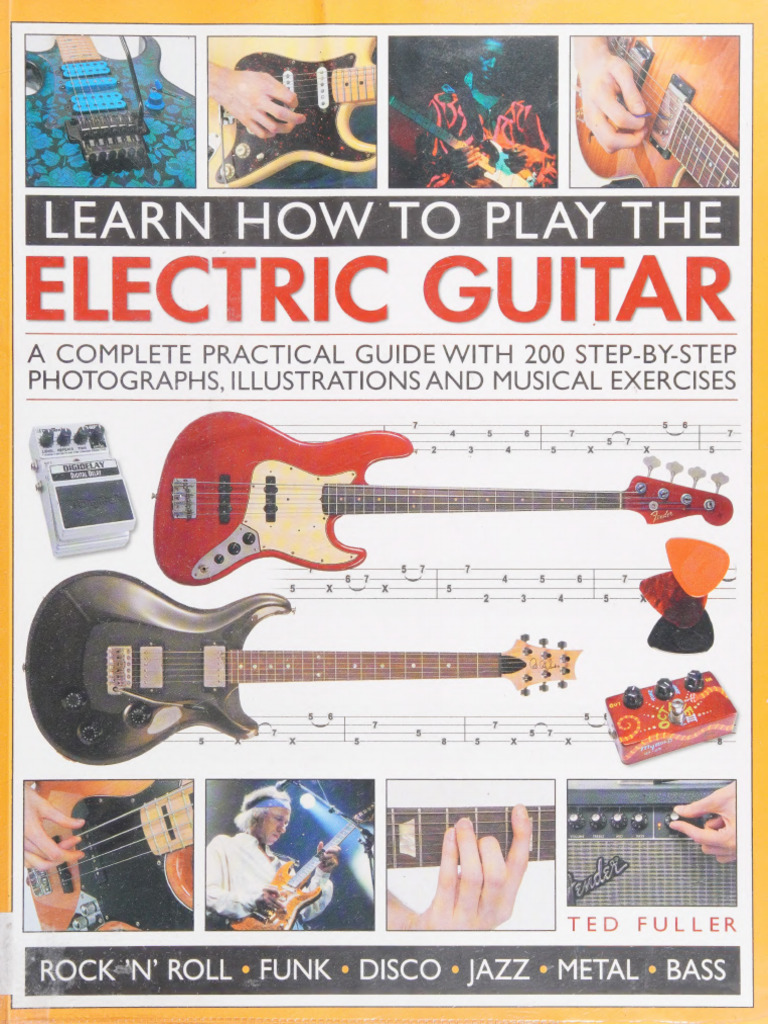 Learn How To Play The Electric Guitar - A Complete Practical - Ted ...