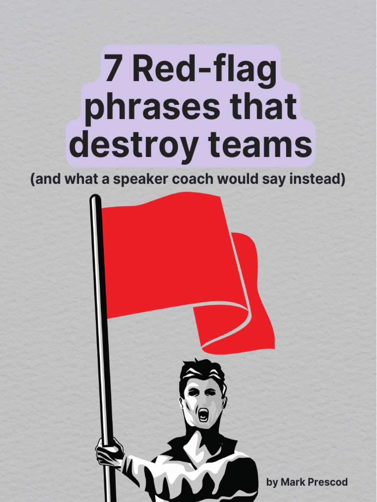 7 Red Flag Phrases That Destroy Teams 1733618852 | PDF | Communication ...