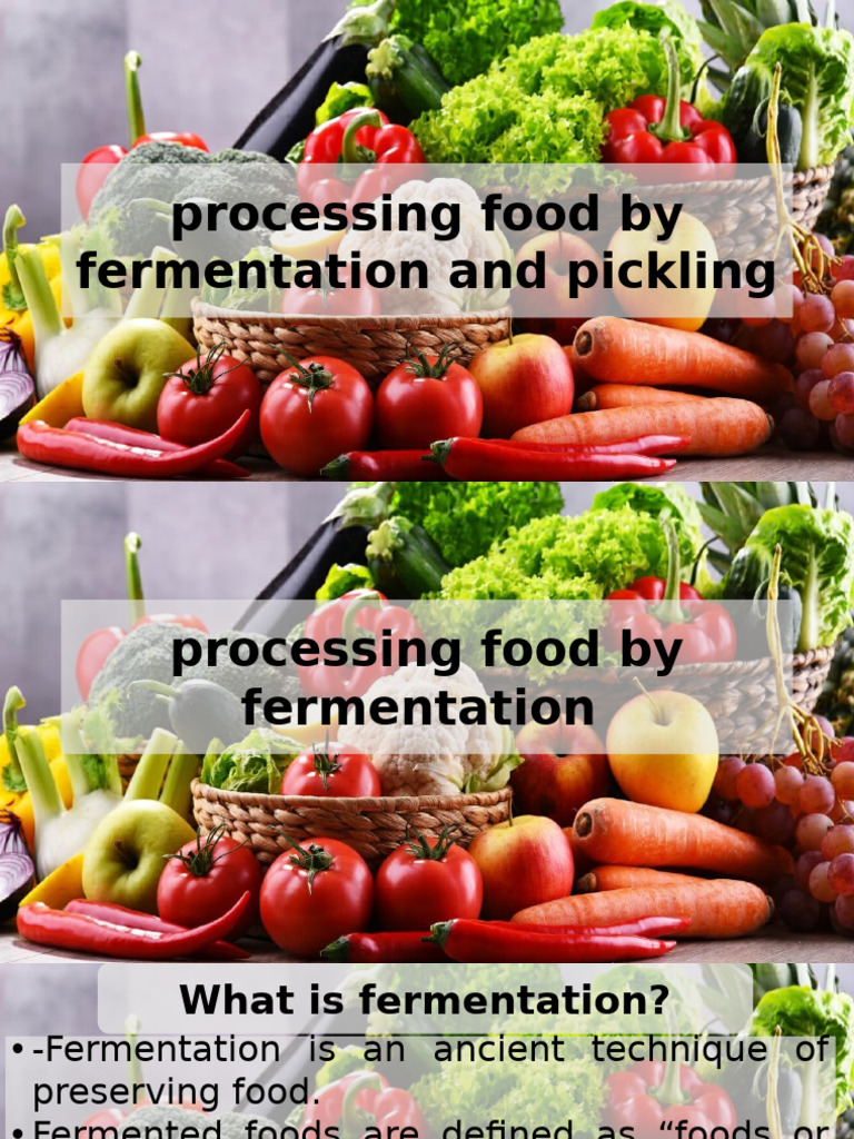 Food Processing by Fermentation and Pickling | PDF | Pickling | Fermentation