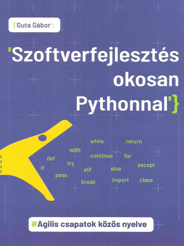 Guta Gábor - Szoftverfejlesztés Okosan Pythonnal | PDF