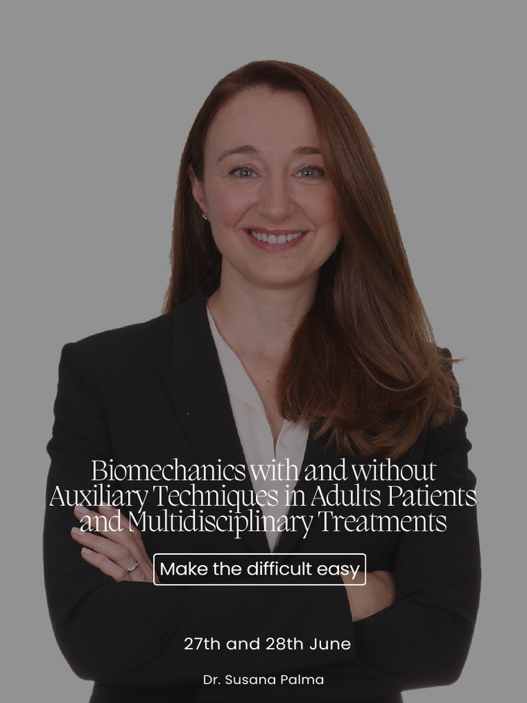 JUNE 2024. Dr. Palma Course Biomechanics With and Without Auxiliary Techniques in Adults ...