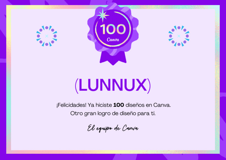 Insignia Por Haber Creado 100 Diseños en Canva Lunnux | PDF