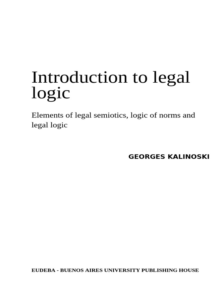 Introduction To Legal Logic by Georges Kalinowski | PDF | Logic | Reason