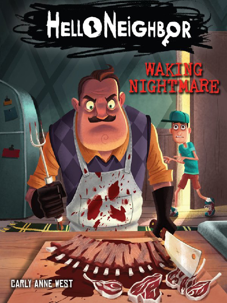 Hello Neighbor Waking Nightmare by Carly Anne West | PDF