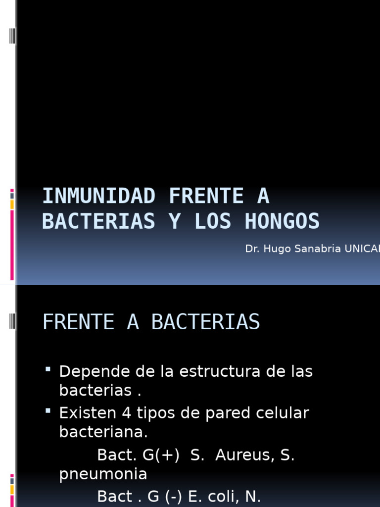 Inmunidad Frente A Bacterias Y Los Hongos: Dr. Hugo Sanabria UNICAH | PDF | Sistema inmune | Hongo
