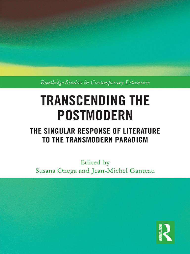 Transcending The Postmodern | PDF | Postmodernism | Modernity
