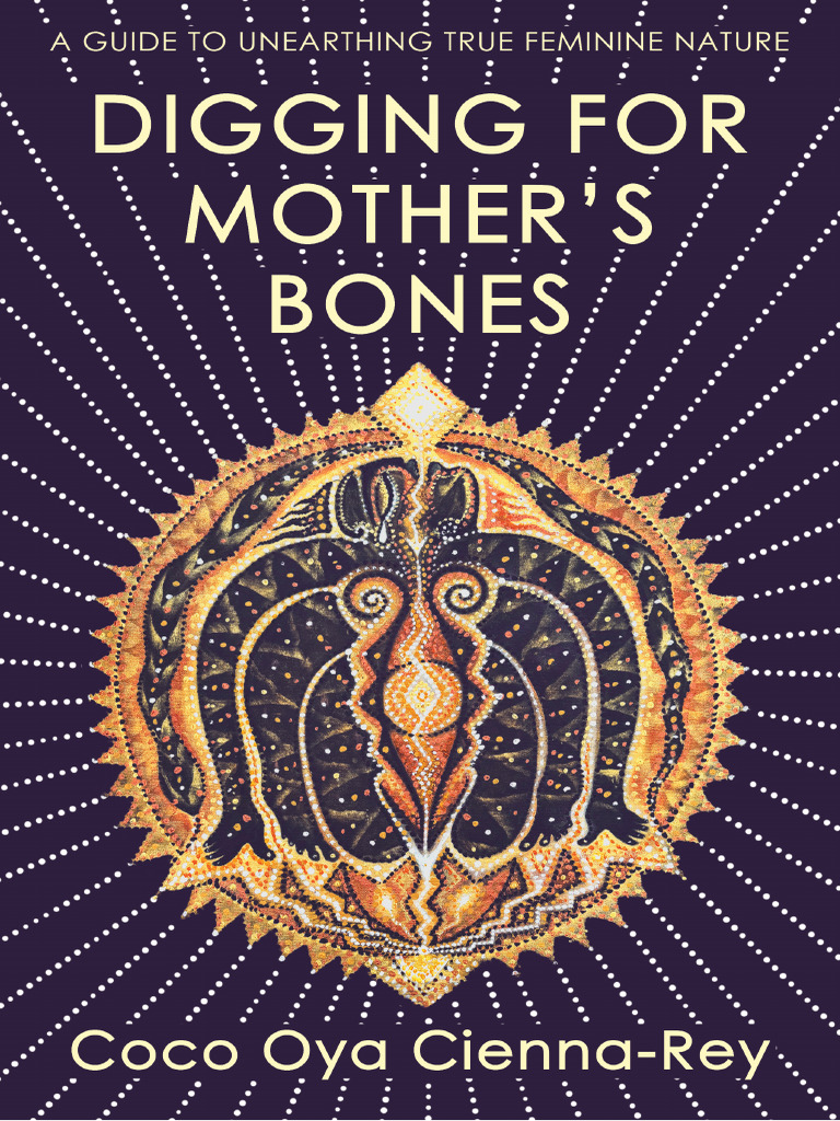 SAMPLE of Digging For Mother's Bones by Coco Oya Cienna-Rey | PDF ...