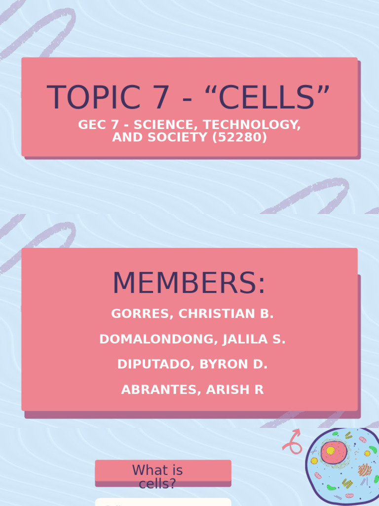 Gec7-Topic-7-Cells | PDF | Cell (Biology) | Life