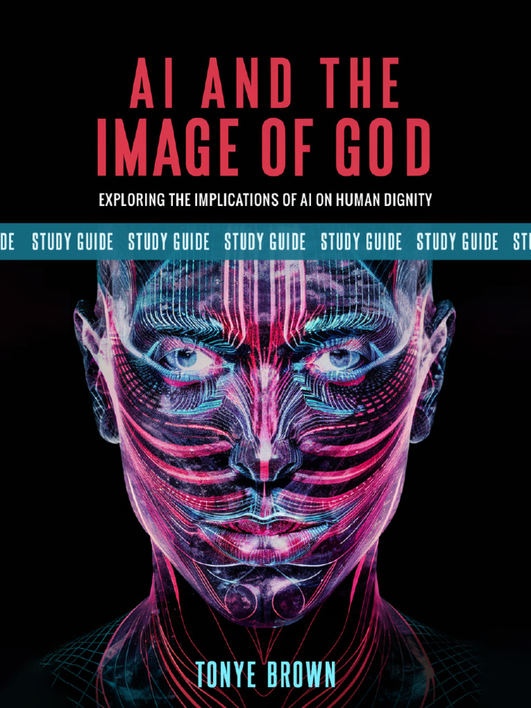 AI & Human Dignity Bible Study | PDF | Image Of God | Artificial ...