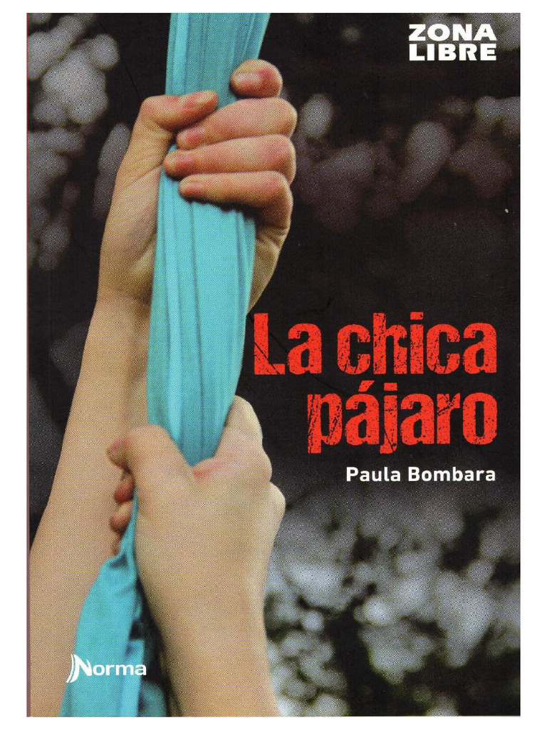 LA CHICA PAJARO - Paula Bombara | PDF LA CHICA PAJARO - Paula Bombara | PDF