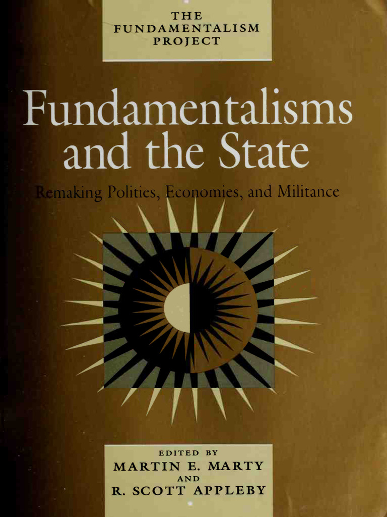 Martin E. Marty, R. Scott Appleby - Fundamentalisms and The State (1993 ...