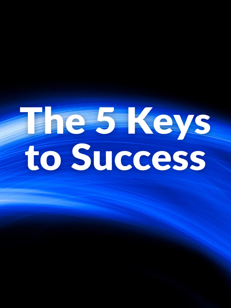 The 5 Keys To Success (Draft 1) | PDF