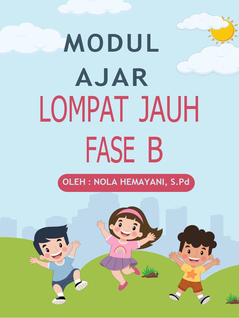 MODUL AJAR LOMPAT JAUH_NOLA HEMAYANI-1-3 | PDF