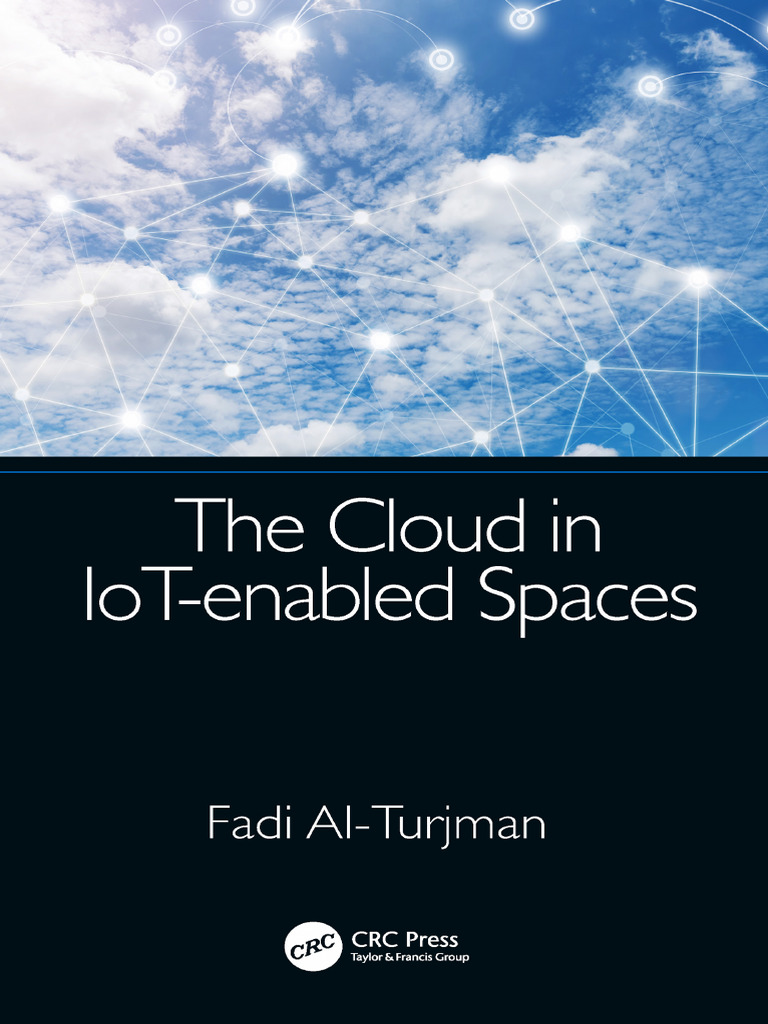 Fadi Al-Turjman (Author) - The Cloud in IoT-Enabled Spaces (2019, CRC Press) (10.1201 ...