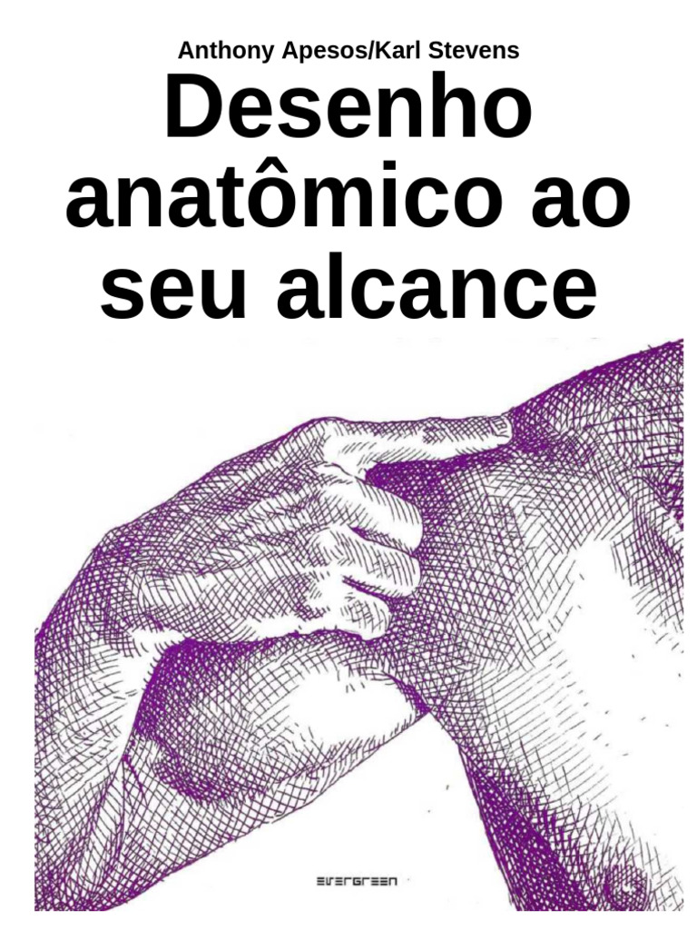 Apesos, Anthony Stevens, Karl - O Desenho Anatômico Ao Seu Alcance ...