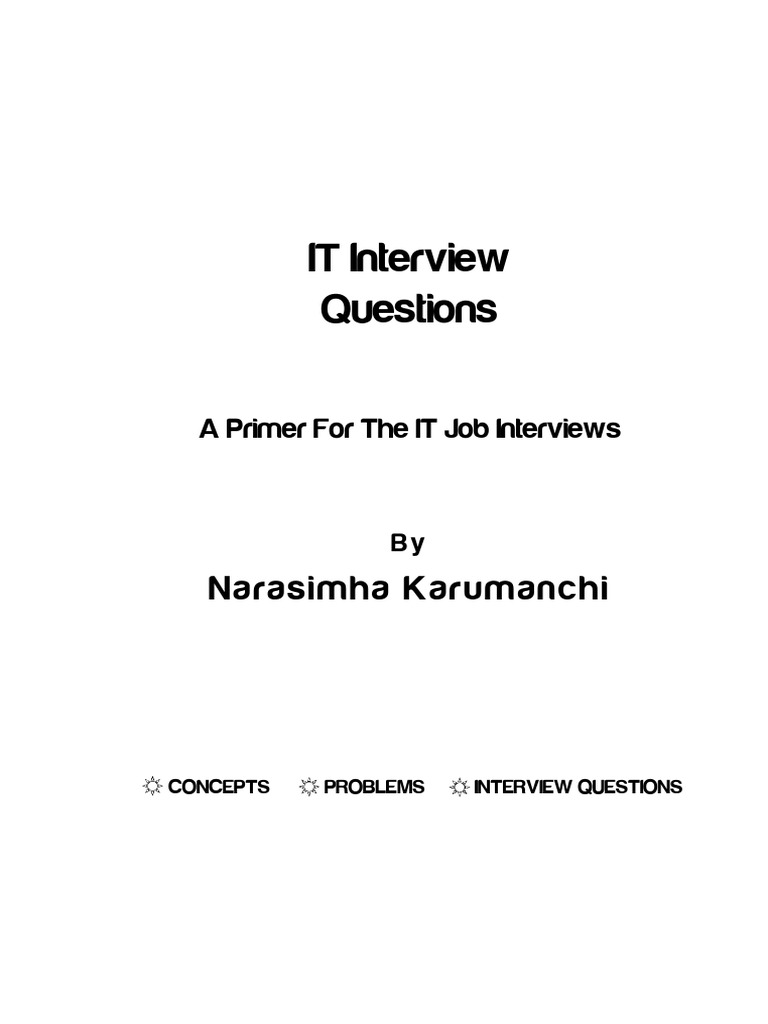 IT Interview Questions A Primer For The IT Job Interviews (Concepts, Problems and Interview ...