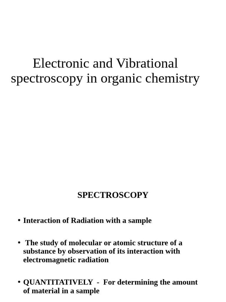 Electronic and Vibrational Spectroscopy in Organic Chemistry | PDF ...