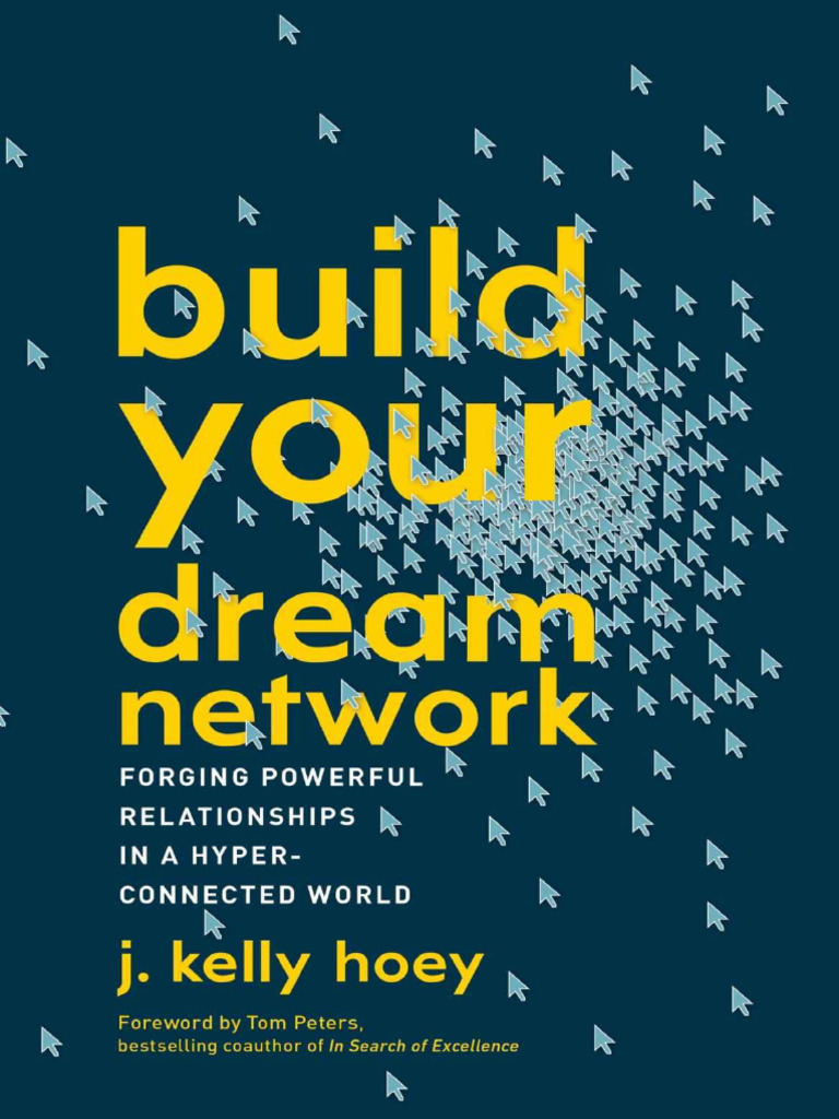 Build Your Dream Network - J Kelly Hoey | PDF