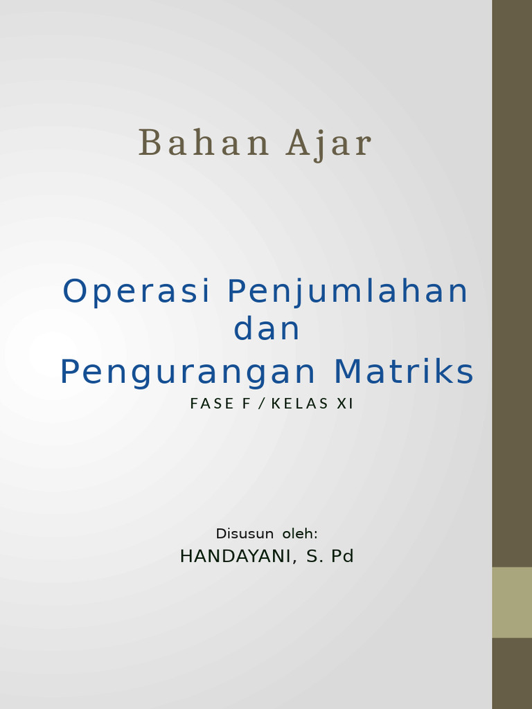 Bahan Ajar Operasi Penjumlahan Dan Pengurangan Matriks | PDF