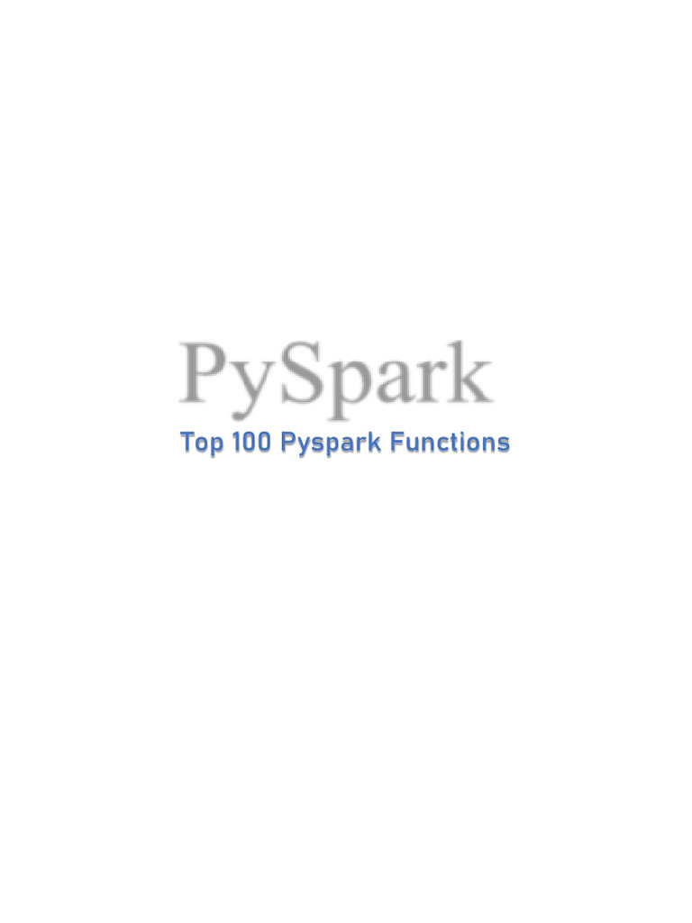 Top 100 Pyspark Functions for Data Engineers 1738131847 | PDF | String ...
