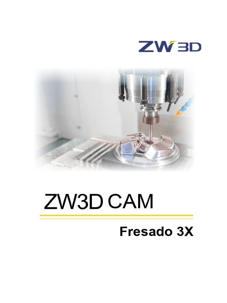 ZW3D FromEntryToMaster Mecanizado3X Imprimir | PDF | Mecanizado | Metalurgia