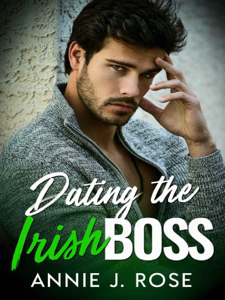 2 - Dating the irish boss - Annie J. Rose | PDF | pub