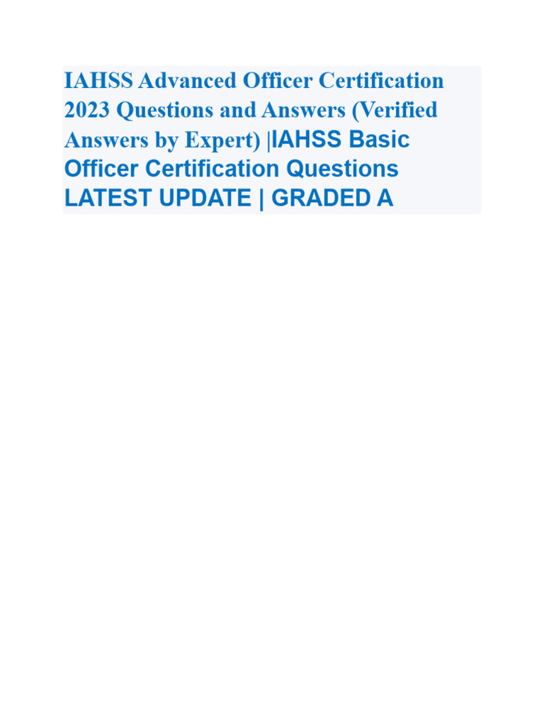 IAHSS Advanced Officer Certification 2023 Questions and Answers | PDF ...