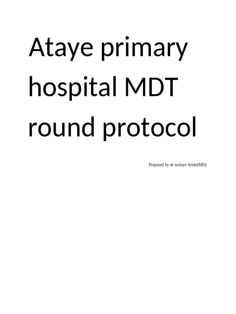 Ataye Primary Hospital MDT Round Protocol | PDF | Intensive Care ...