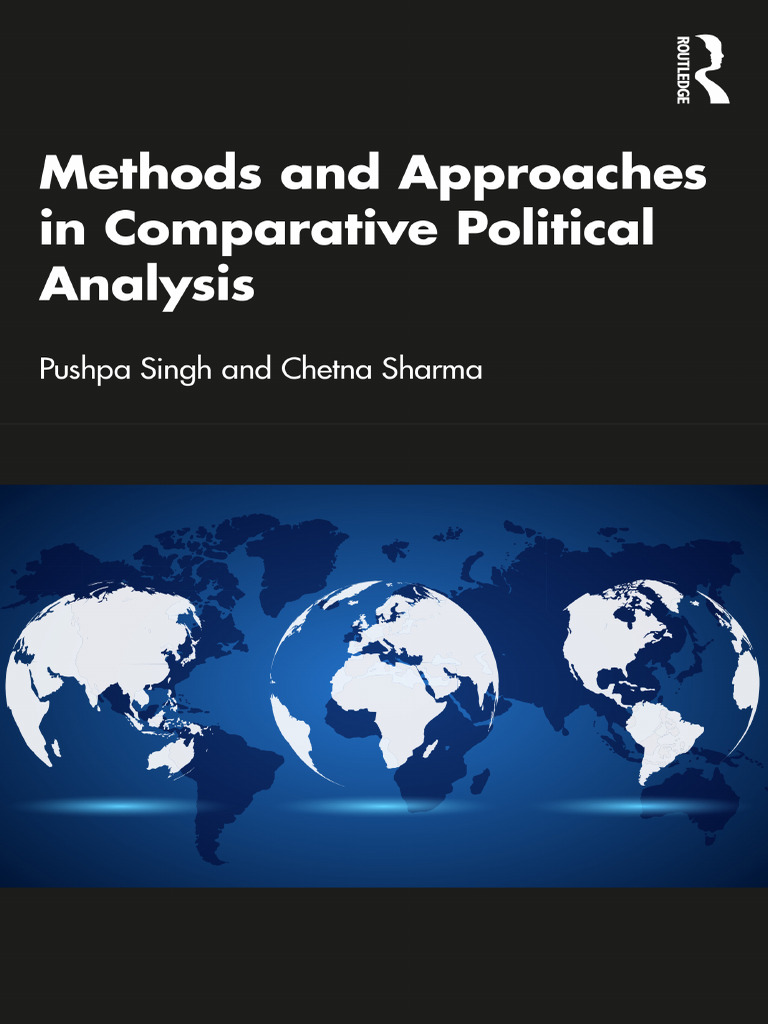 Pushpa Singh, Chetna Sharma - Methods and Approaches in Comparative Political Analysis-Routledge ...