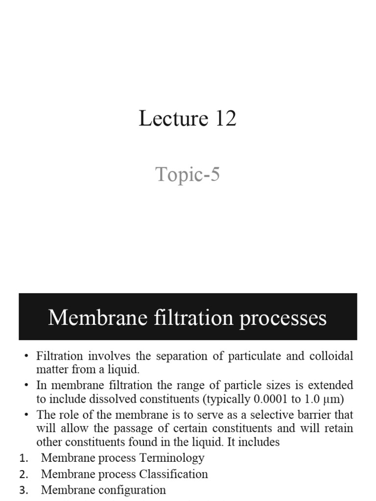 Lecture - 10 - Membrane Filtration Process | PDF | Membrane | Membrane ...
