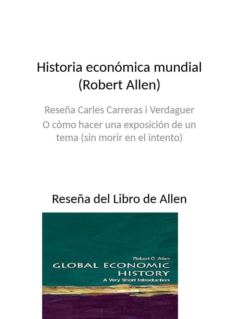 Historia Económica Mundial (Robert Allen) Reseña | PDF | Historia ...