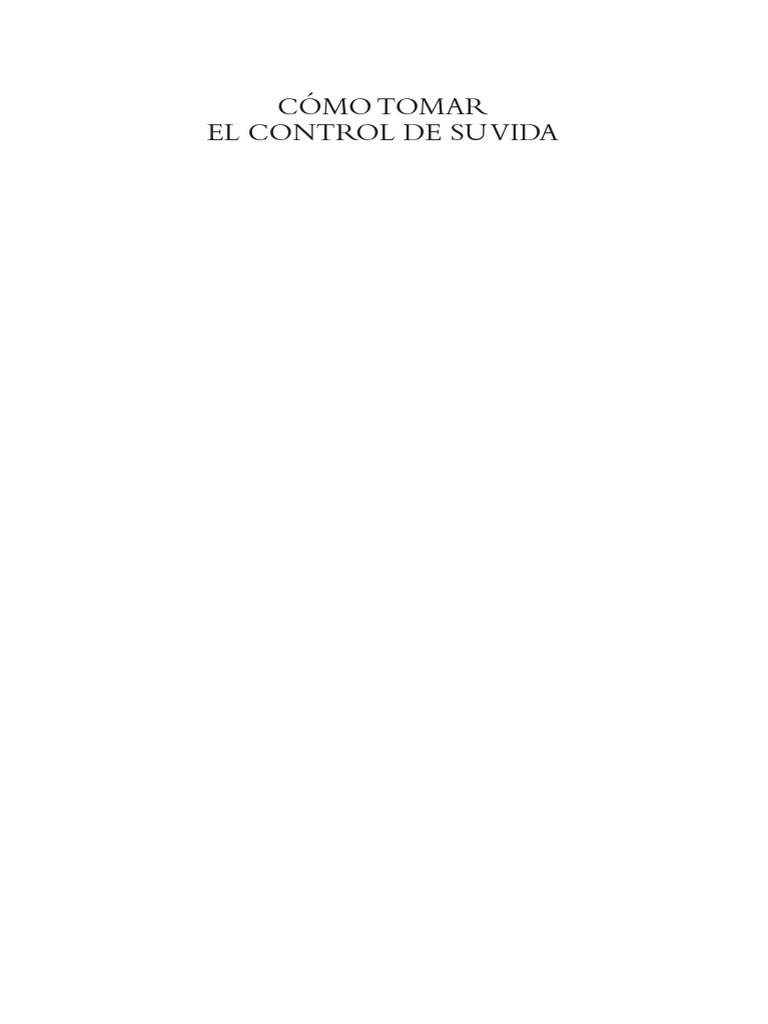 Cómo Tomar El Control de Su Vida | PDF | Pensamiento | Las emociones