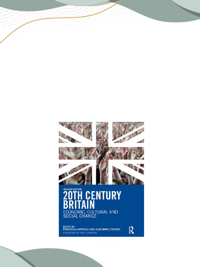 (Ebook) 20th Century Britain: Economic, Cultural and Social Change by ...