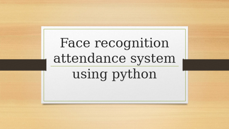 Face Recognition Attendance System Using Python | PDF