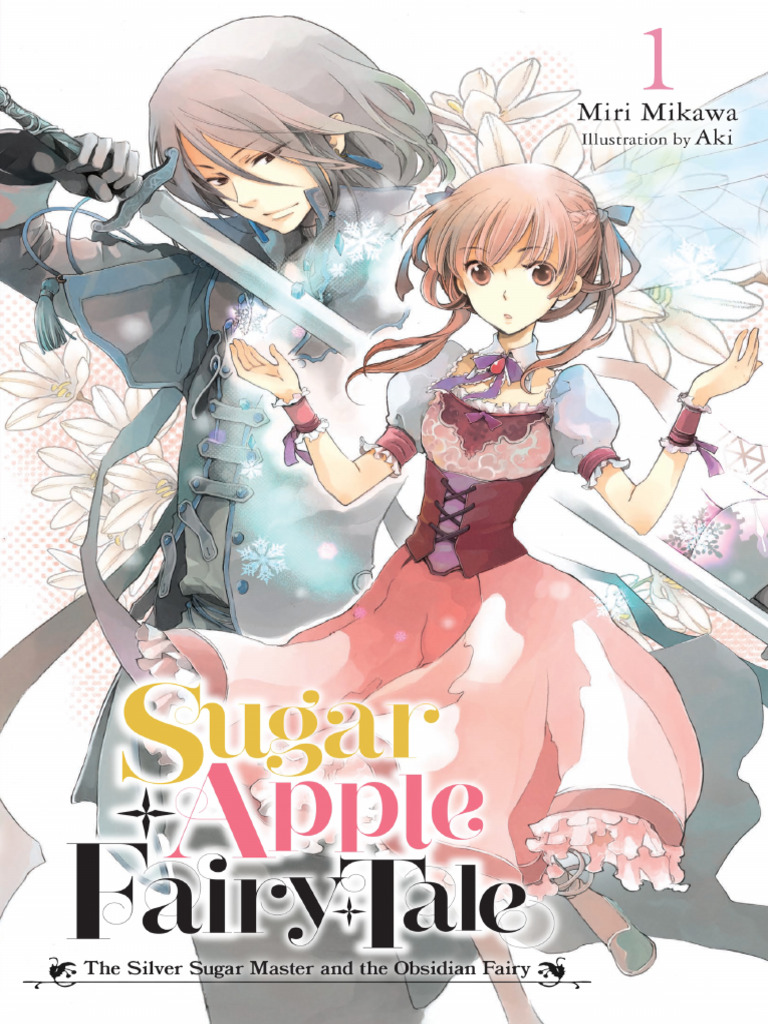 Sugar Apple Fairy Tale, Vol. 1 The Silver Sugar Master and The Obsidian Fairy (Miri Mikawa Aki ...