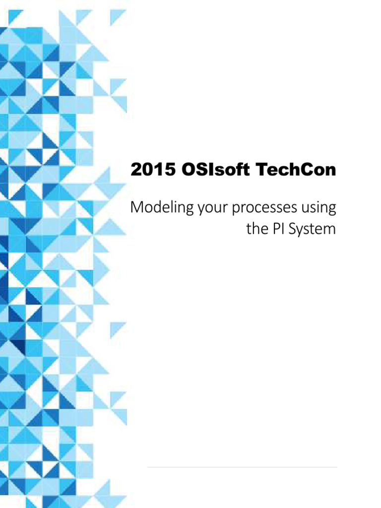 2015_OSISoft TechCon_Modeling your processes using the PI System | PDF ...